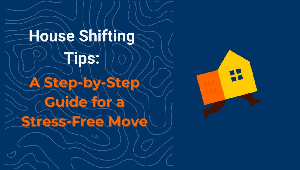 House Shifting Tips | Movers & Packers Islamabad - Capital Forwarded